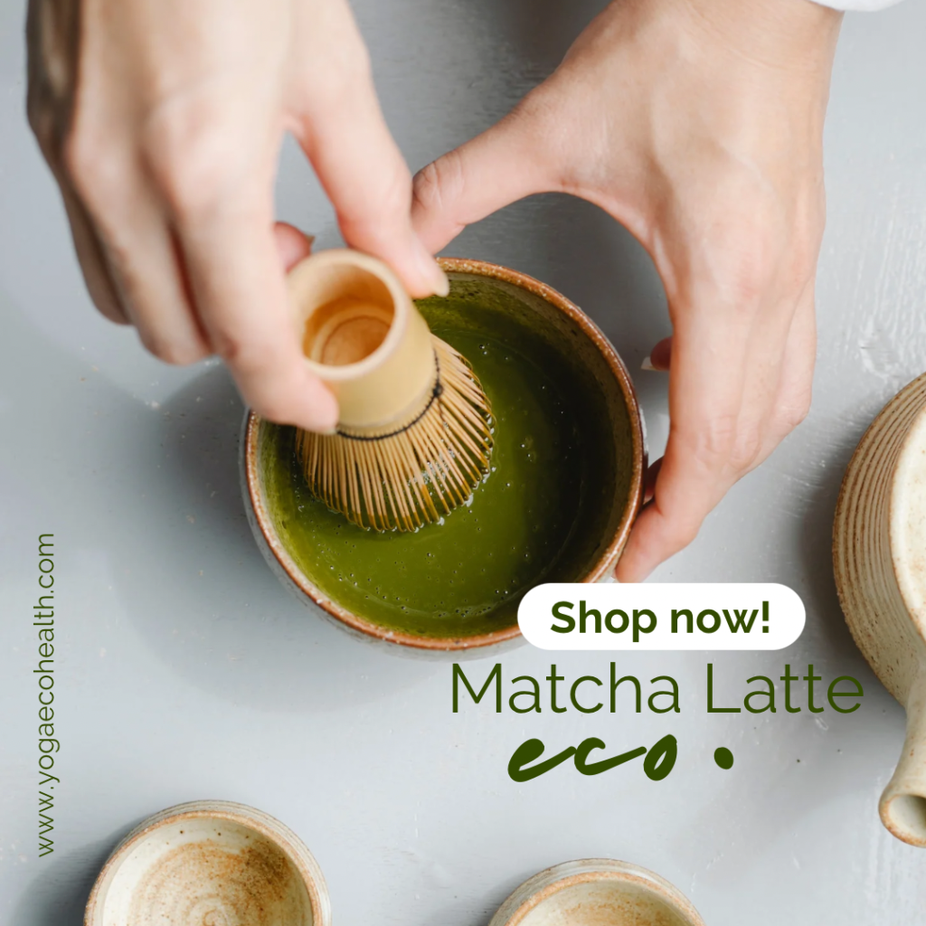 Matcha – yogaecohealth